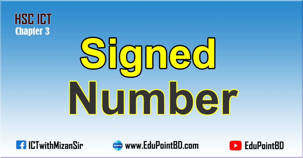 Signed Number | 1’s Compliment Form | 2’s Complement Form